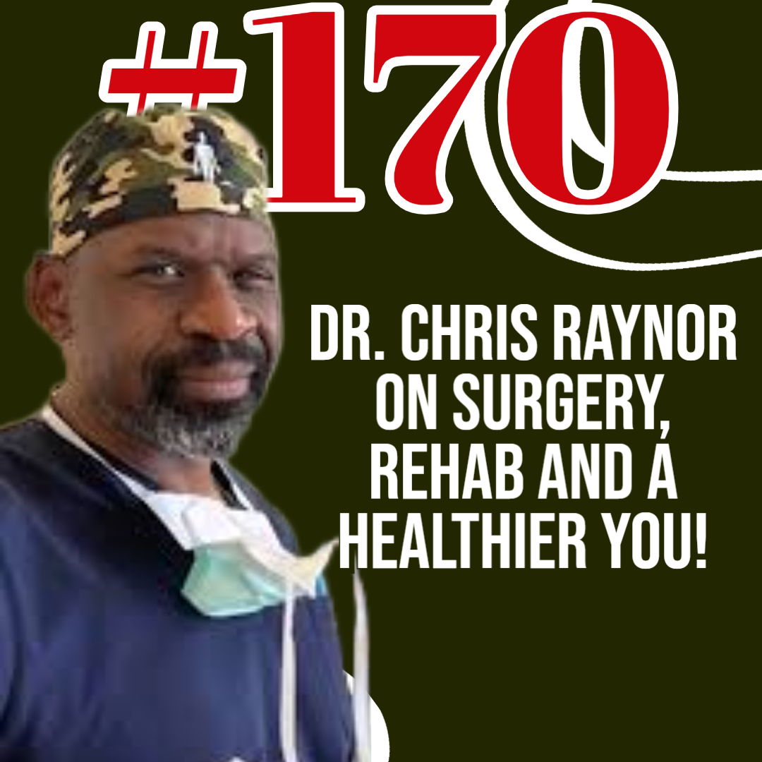 Dr. Chris Raynor on surgery, rehab and a healthier you! - The Next Level Guy Show