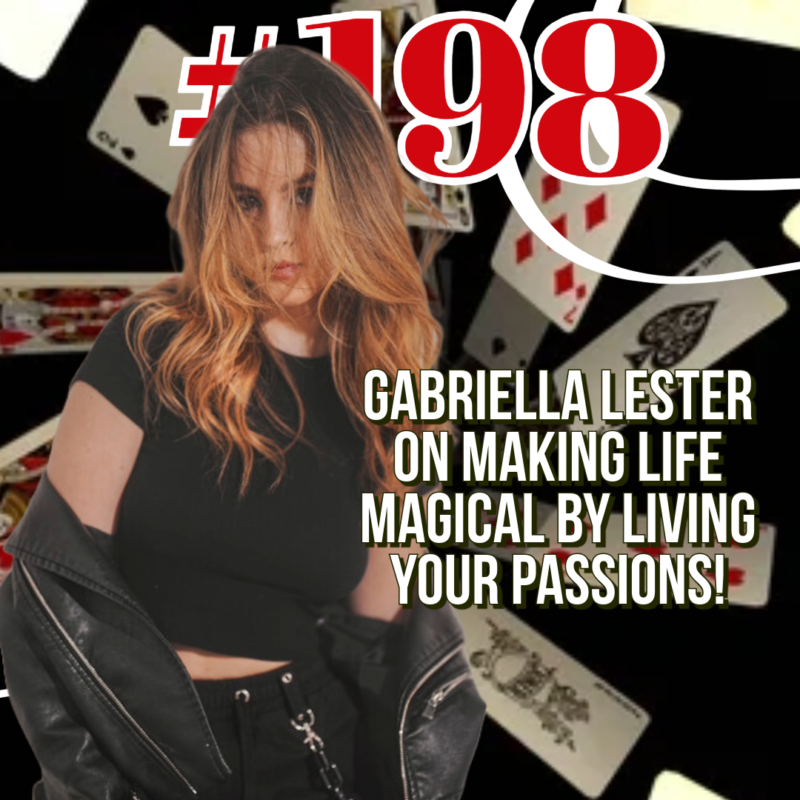 Gabriella Lester on making life magical by living your passions! - The ...